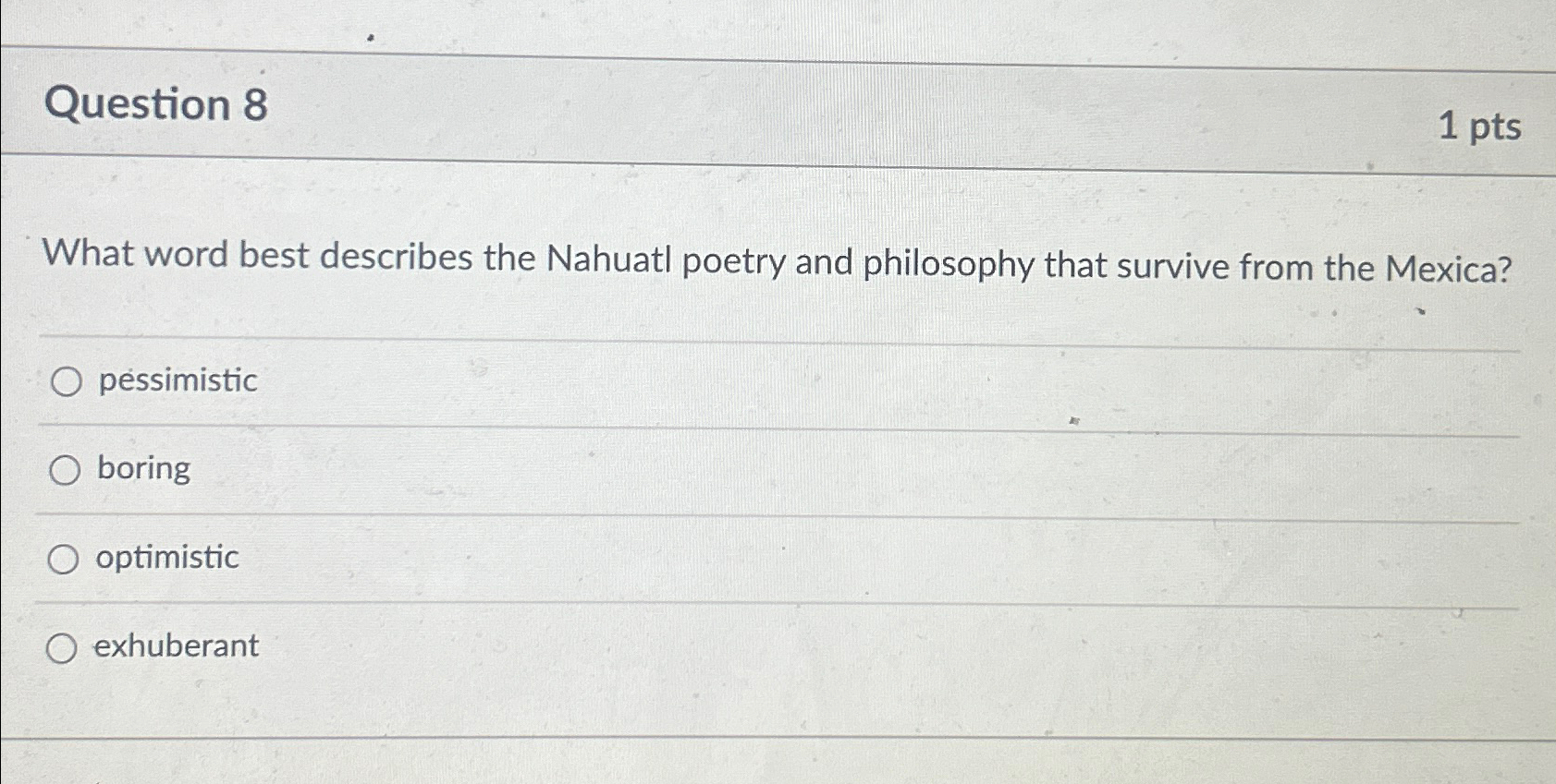 Solved Question 81 ptsWhat word best describes the Nahuatl | Chegg.com Solved Question 81 ptsWhat word best describes the Nahuatl | Chegg.com