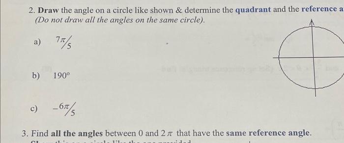 Solved 2. Draw the angle on a circle like shown \& determine | Chegg.com