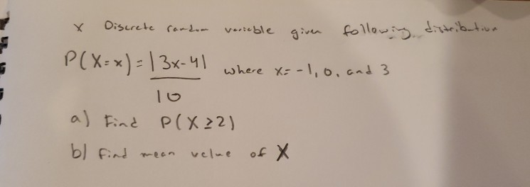 Solved X Х Discrete random verible given following | Chegg.com