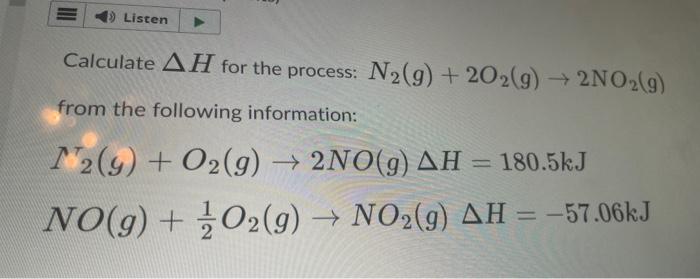 Solved Calculate ΔH for the process: N2(g)+2O2(g)→2NO2(g) | Chegg.com