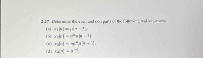 Solved Determine the even and odd parts of the following | Chegg.com