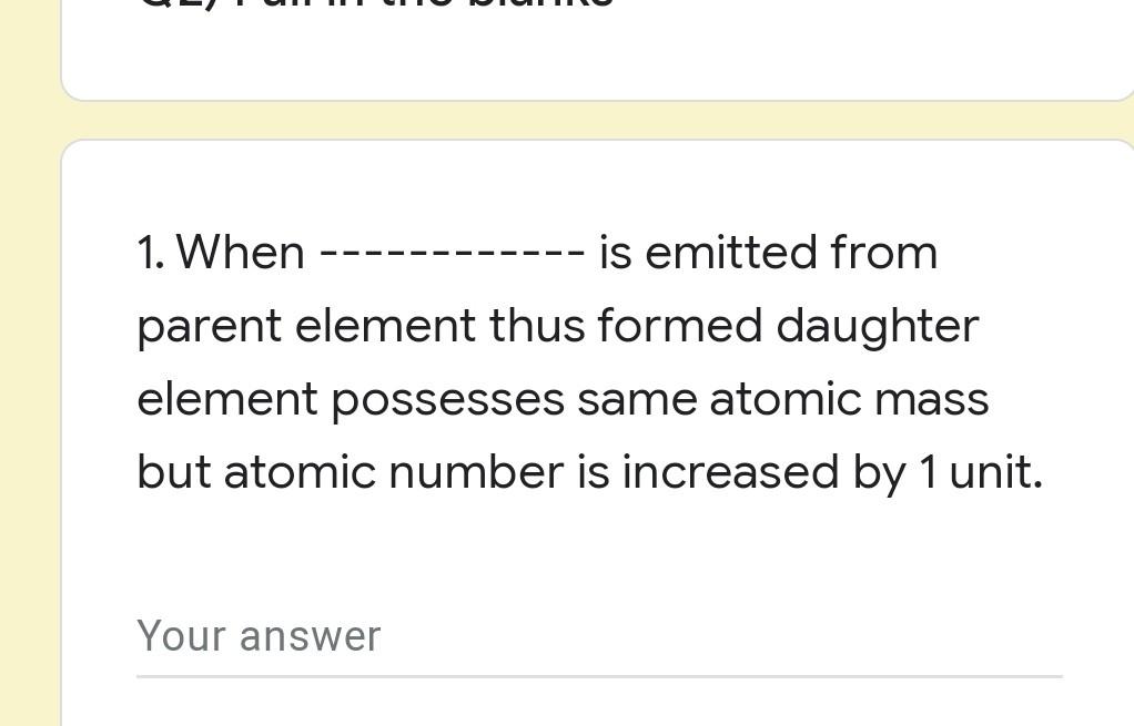 Solved 1. When is emitted from parent element thus formed | Chegg.com