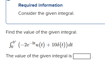 Solved Find the value of the given integral. | Chegg.com