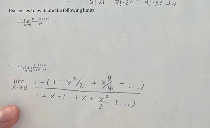 Solved Use series to evaluate the following limits 13. | Chegg.com