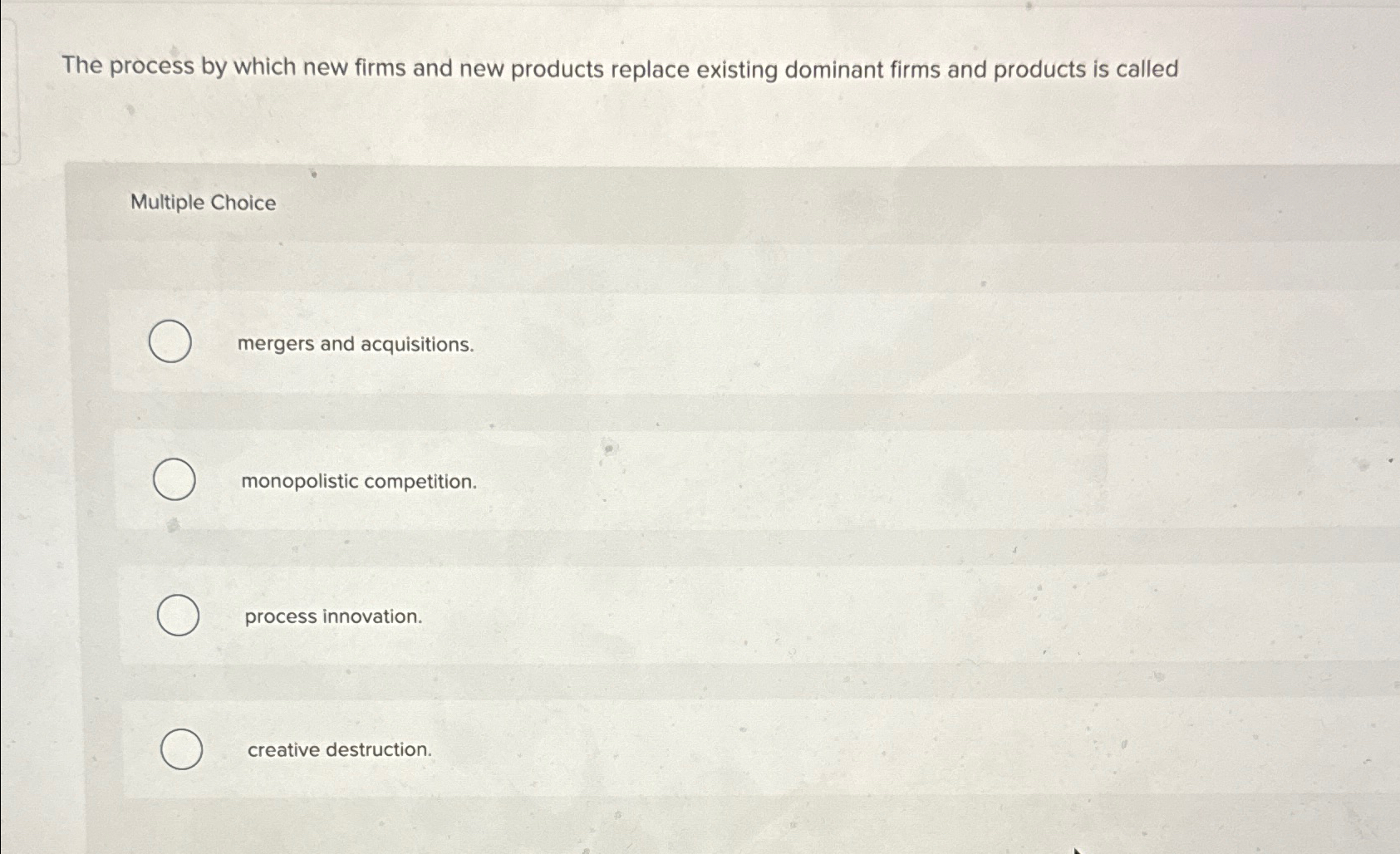 Solved The process by which new firms and new products | Chegg.com