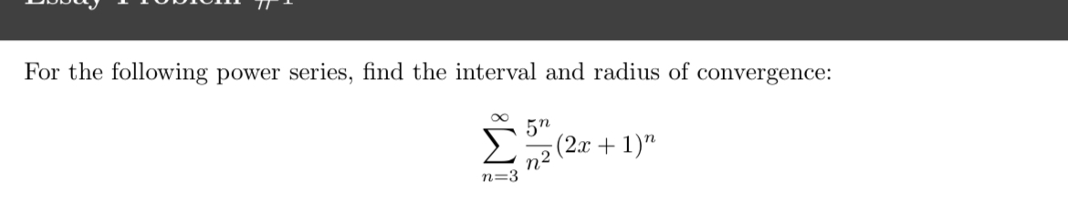 Solved For the following power series, find the interval and | Chegg.com