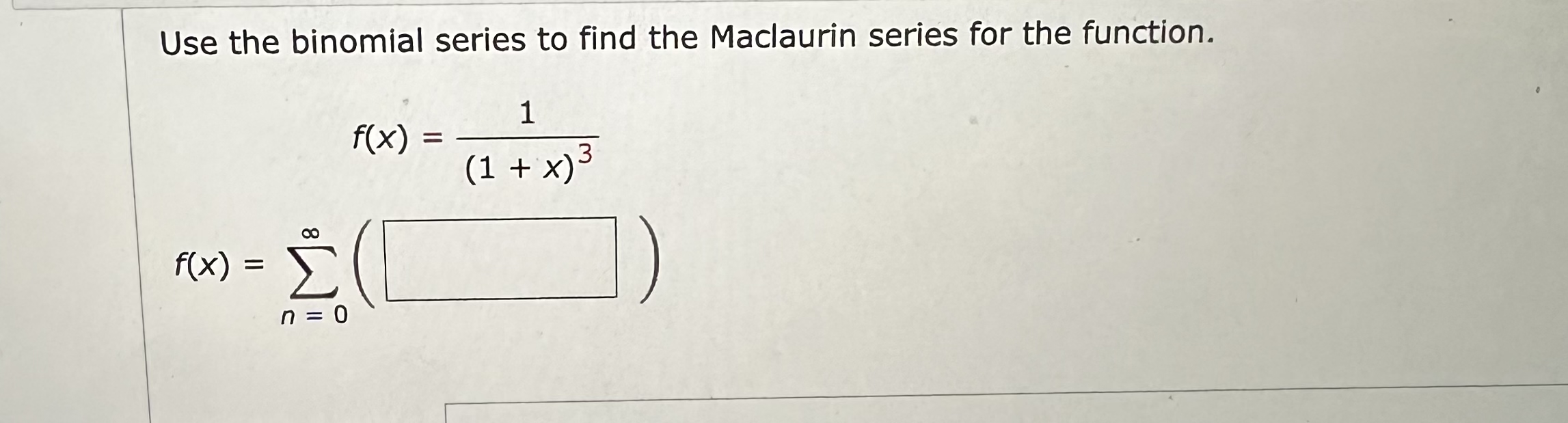 Solved Use the binomial series to find the Maclaurin series | Chegg.com
