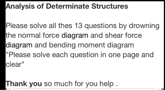 Solved Analysis of Determinate Structures Please solve all | Chegg.com