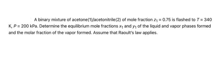 Solved A binary mixture of acetone(1)/acetonitrile(2) of | Chegg.com