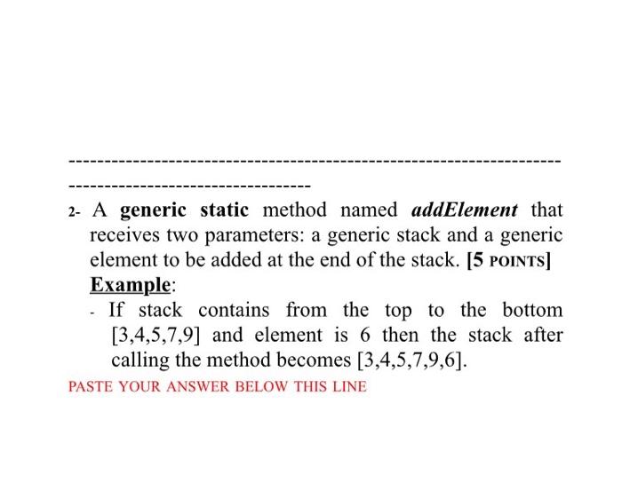 Solved 2- A generic static method named addElement that | Chegg.com