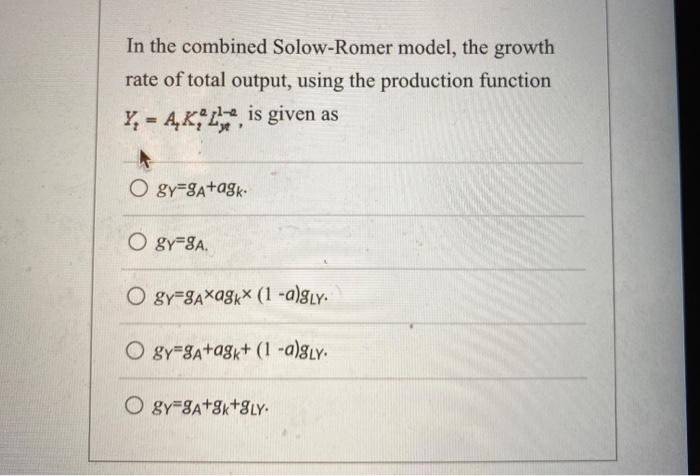 Solved In the combined Solow-Romer model, the growth rate of | Chegg.com