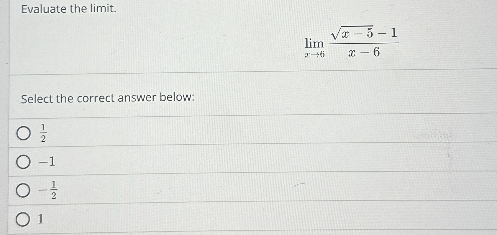 Solved Evaluate the limit.limx→6x-52-1x-6Select the correct | Chegg.com