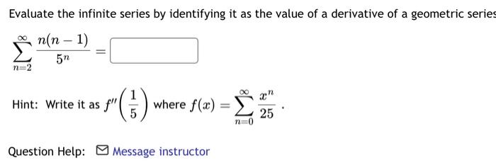 Solved Evaluate the infinite series by identifying it as the | Chegg.com