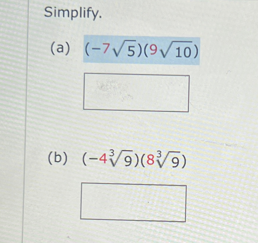 Solved Simplify.(a) (-752)(9102)(b) (-493)(893) | Chegg.com