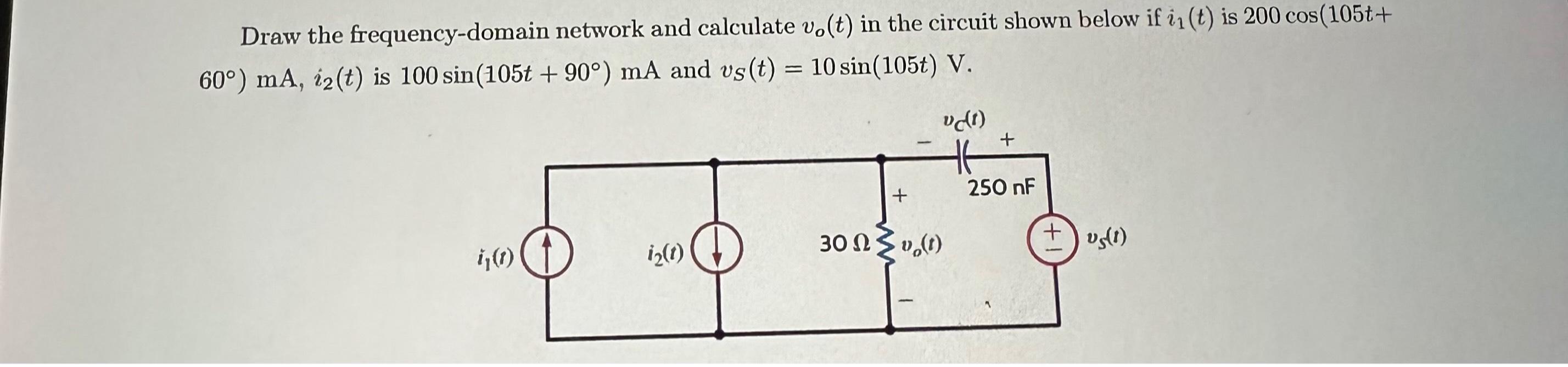 Solved Draw the frequency-domain network and calculate vo(t) | Chegg.com