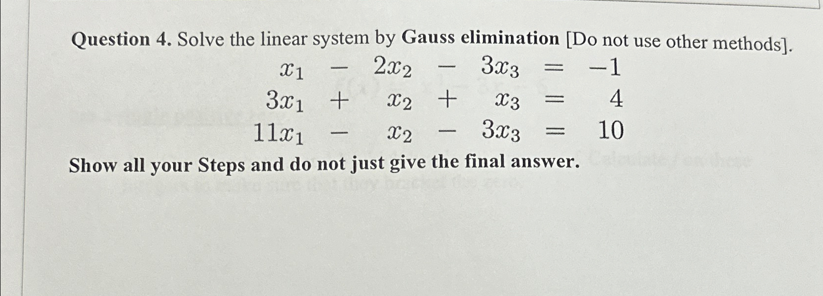 Solved Question 4. ﻿Solve the linear system by Gauss | Chegg.com