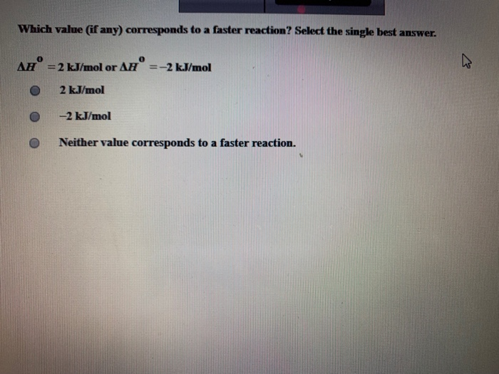Solved Which value (if any) corresponds to a faster | Chegg.com