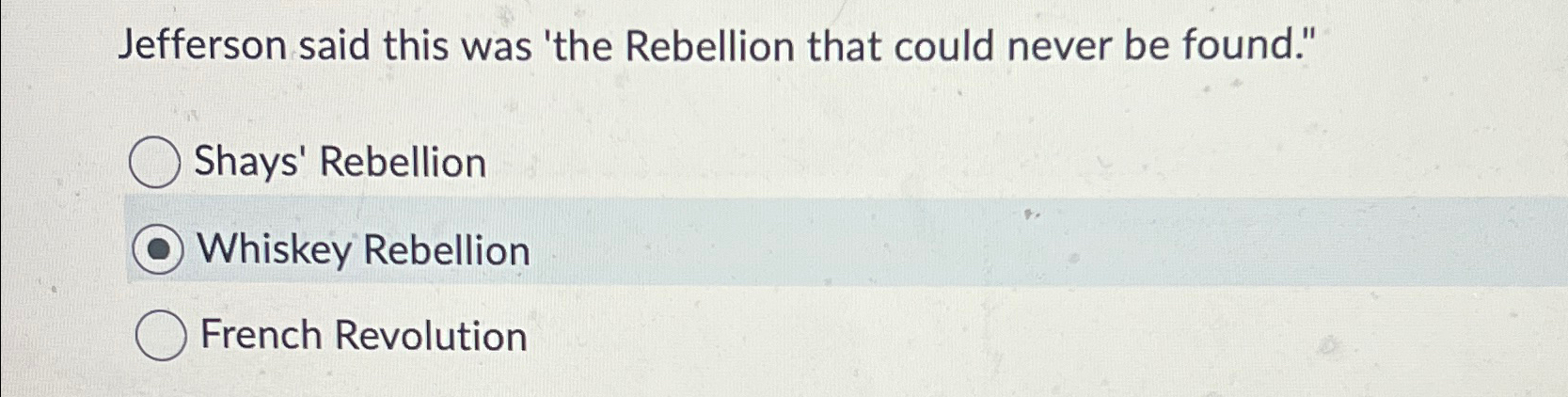 Solved Jefferson said this was 'the Rebellion that could | Chegg.com