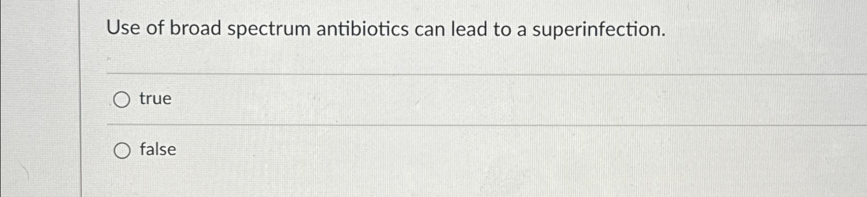 Solved Use of broad spectrum antibiotics can lead to a | Chegg.com