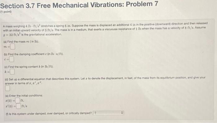Solved Section 3.7 Free Mechanical Vibrations: Problem 7 (1 | Chegg.com