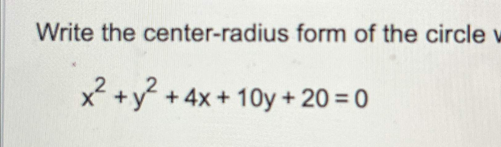 Solved Write the center-radius form of the | Chegg.com
