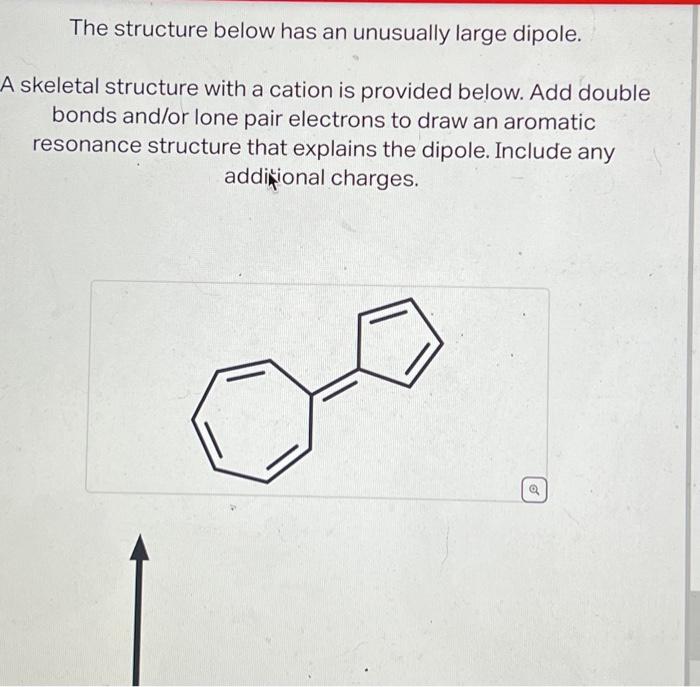 Solved The structure below has an unusually large dipole. A | Chegg.com