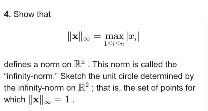 Solved 4. Show that | x || 00 = max |wi| 1