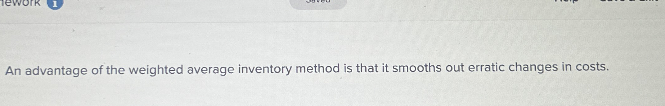 Solved An advantage of the weighted average inventory method | Chegg.com