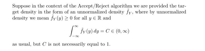 Suppose in the context of the Accept/Reject algorithm | Chegg.com
