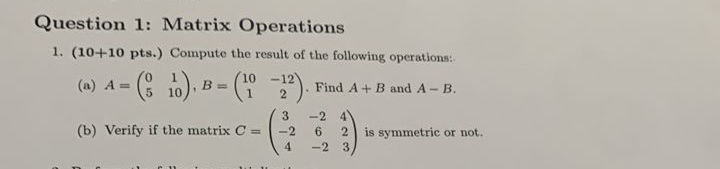 Solved Question 1: Matrix Operations ﻿pts.) ﻿Compute the | Chegg.com