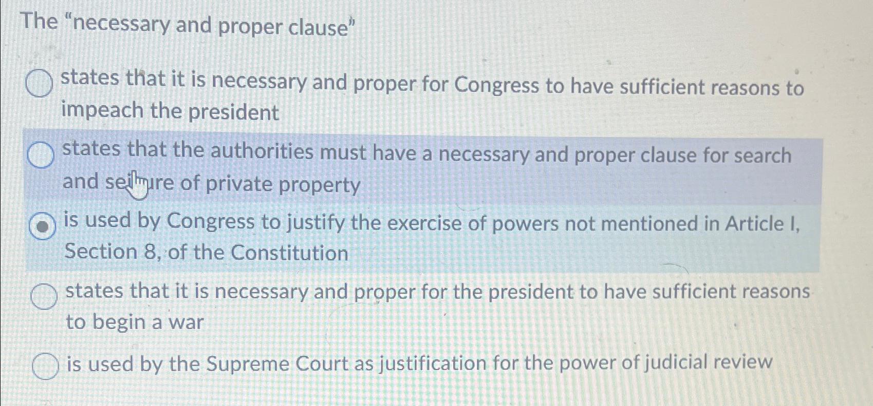 Solved The "necessary and proper clause"states that it is | Chegg.com
