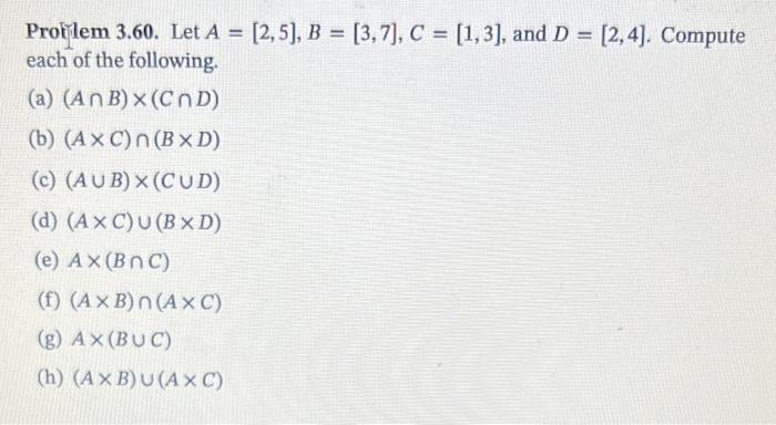 Solved Proflem 3.60. Let A=[2,5],B=[3,7],C=[1,3], and | Chegg.com
