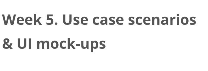 Solved Week 5. Use case scenarios \& UI mock-ups Week 6 . | Chegg.com