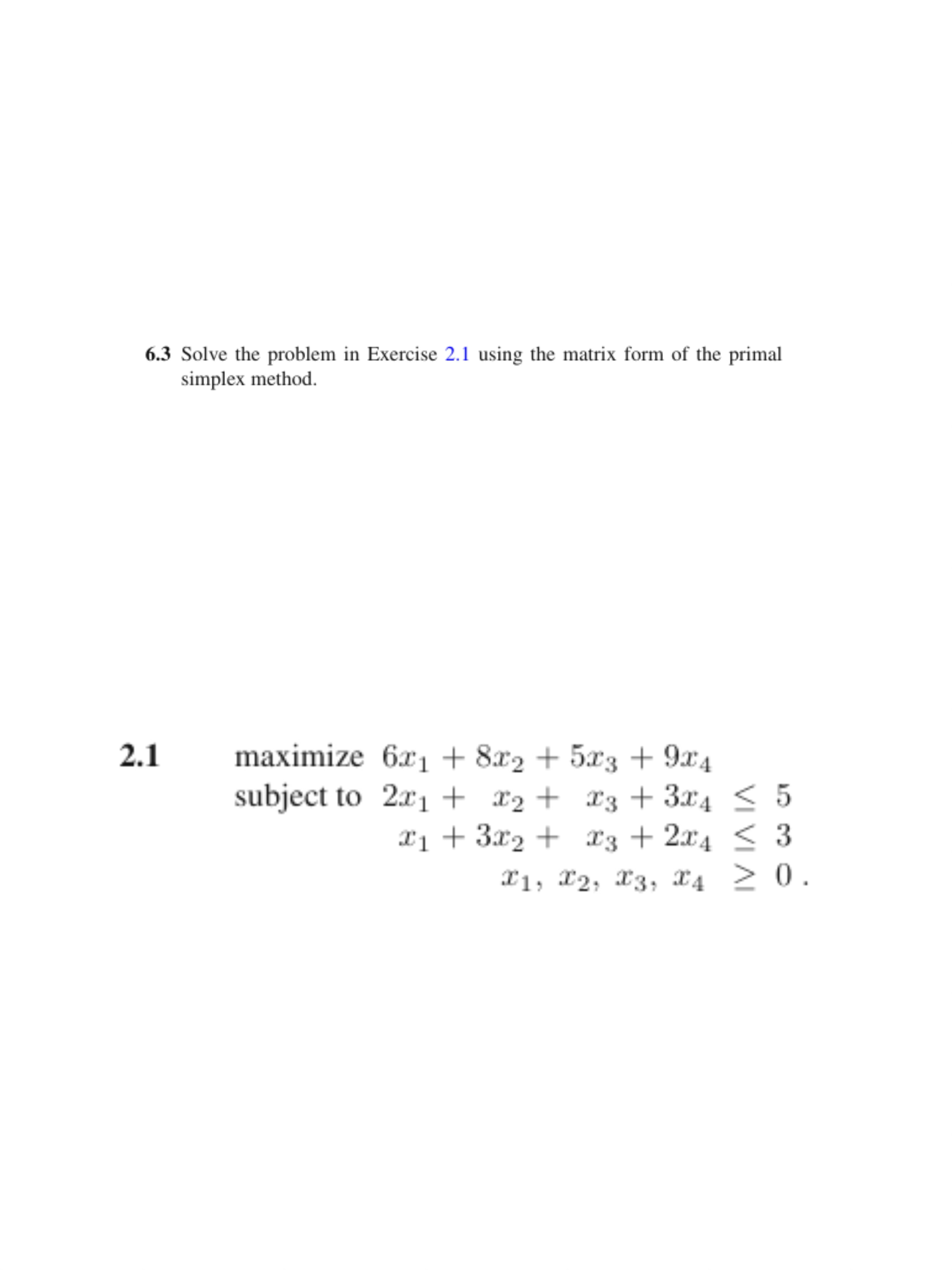 Solved by an EXPERT 6.3 ﻿Solve the problem in Exercise 2.1 ﻿using the | Chegg.com
