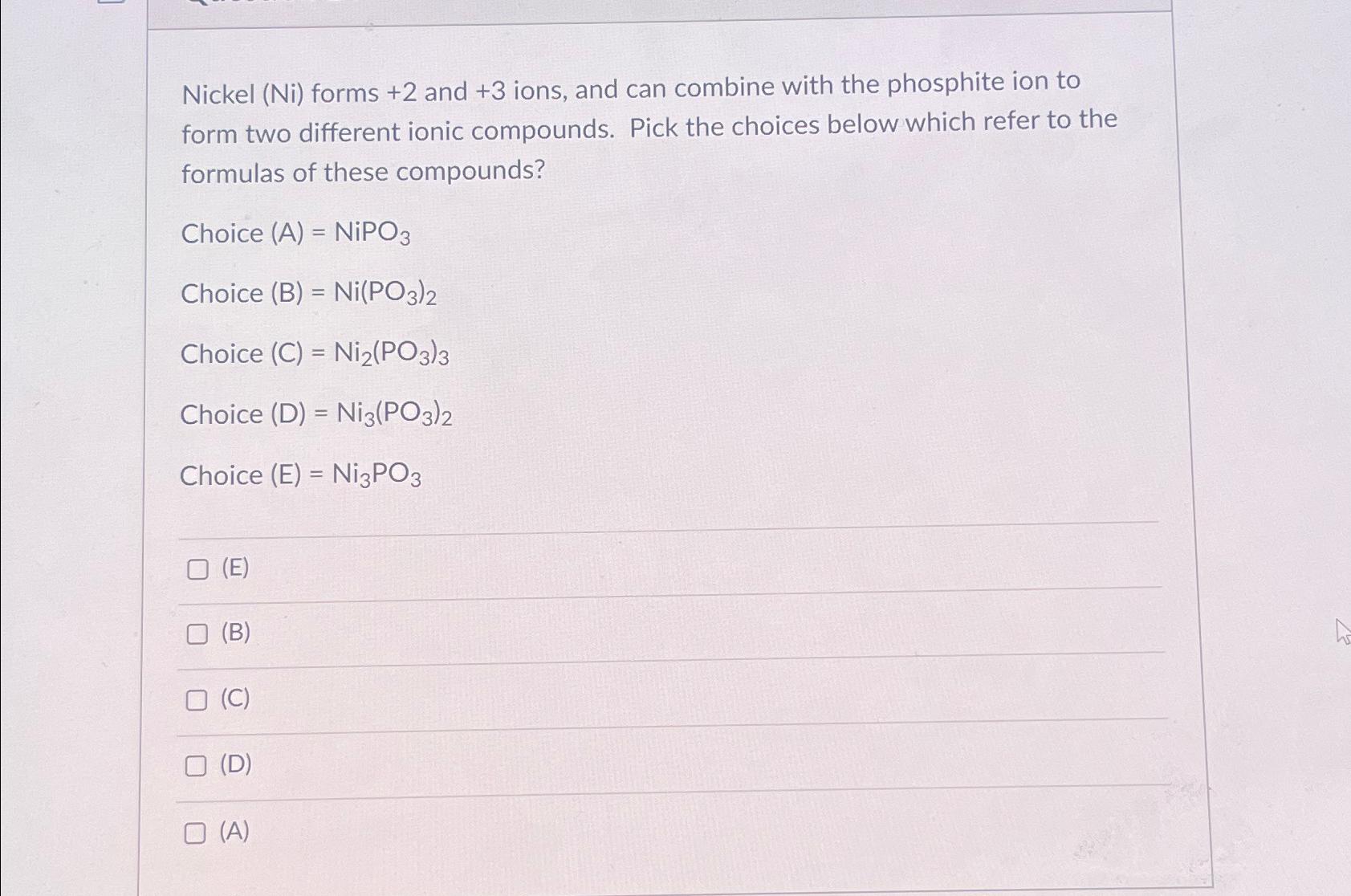 Solved Nickel (Ni) ﻿forms +2 ﻿and +3 ﻿ions, and can combine | Chegg.com