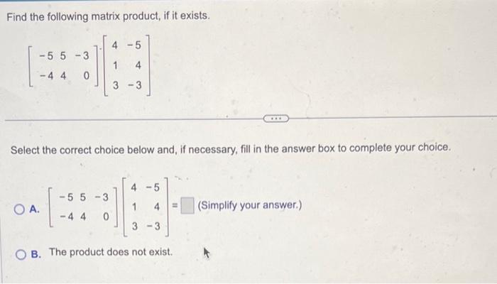 Solved Find the following matrix product, if it exists. | Chegg.com