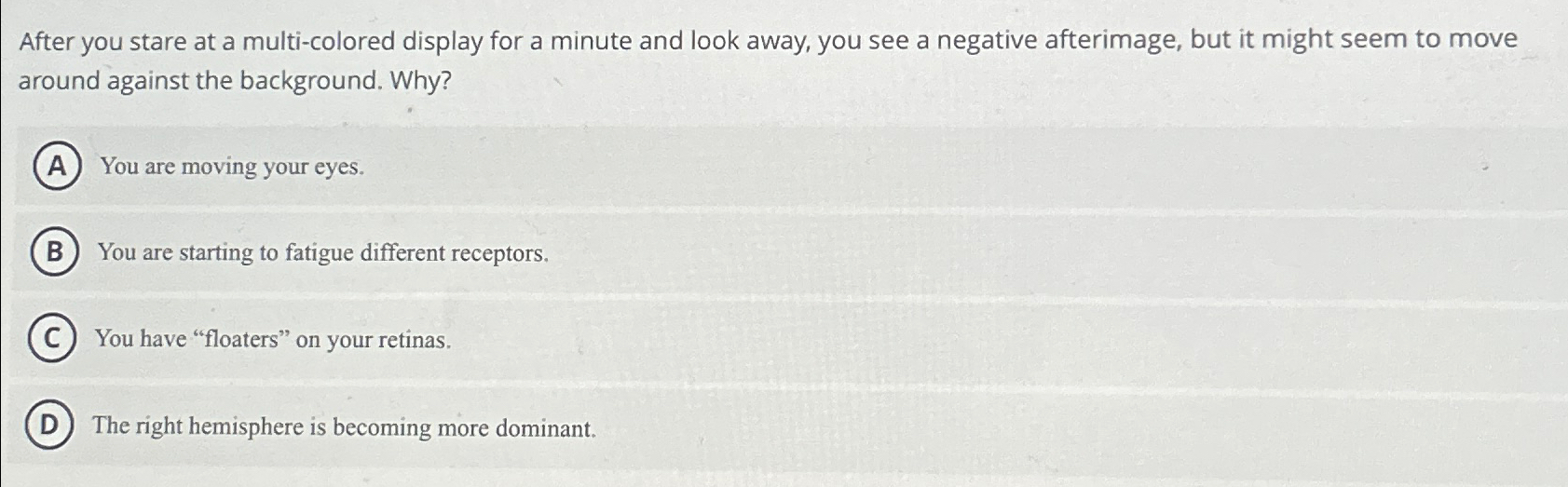 Solved After you stare at a multi-colored display for a | Chegg.com