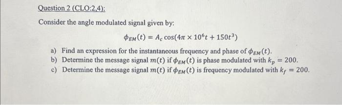Solved Consider the angle modulated signal given by: | Chegg.com