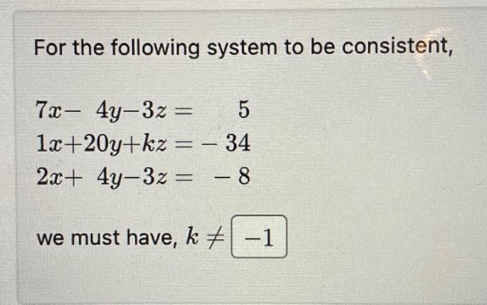 Solved For the following system to be consistent, | Chegg.com