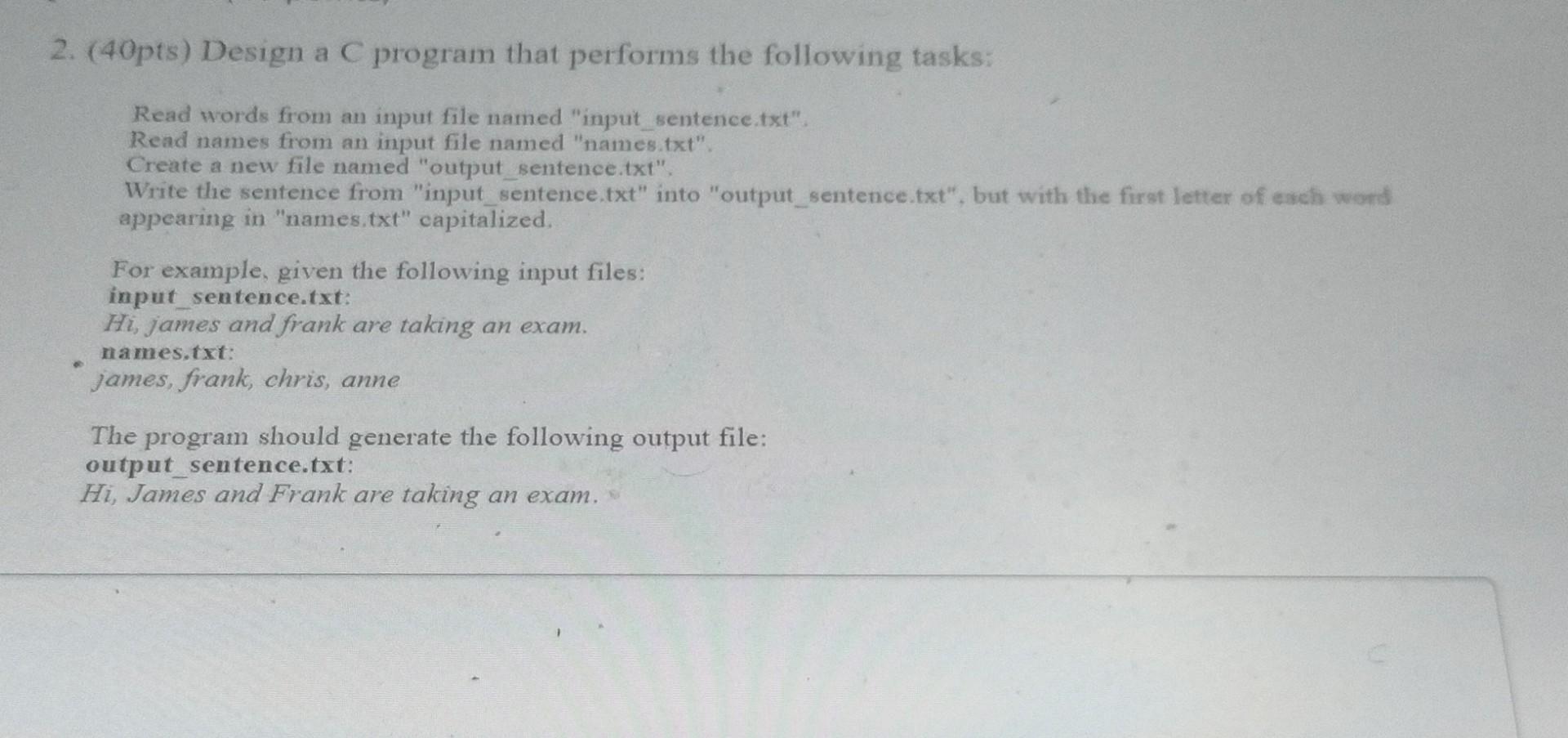 Solved 2. (40pts) Design a C program that performs the | Chegg.com