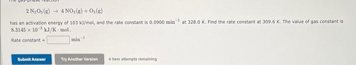 Solved 2 N2O5( g)→4NO2( g)+O2( g) has an activation energy | Chegg.com