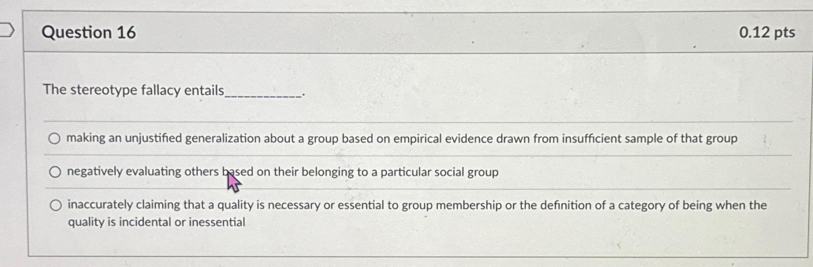 Solved Question 160.12ptsThe stereotype fallacy | Chegg.com