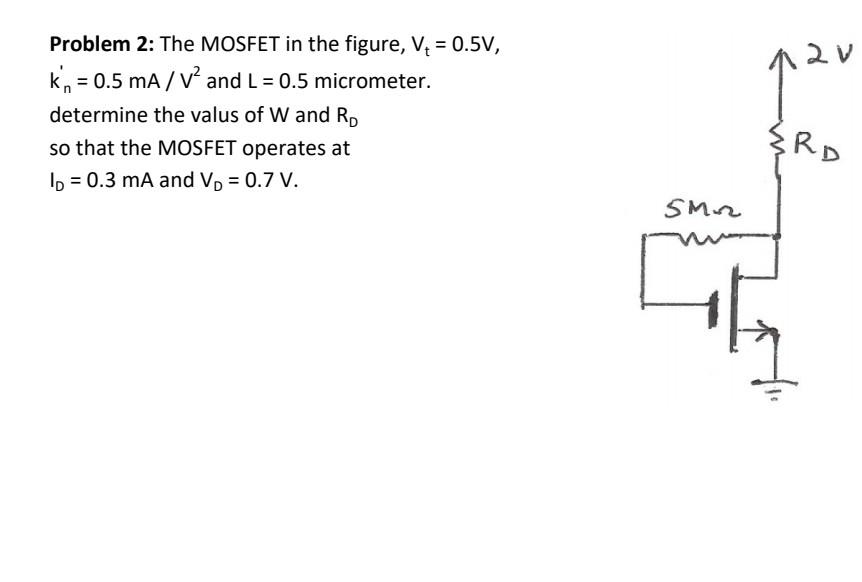 Solved 12v Problem 2: The MOSFET in the figure, V = 0.5V, kn | Chegg.com