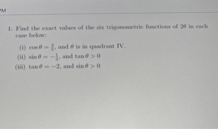 Solved 1. Find the exact values of the six trigonometric | Chegg.com