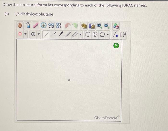Solved Draw the structural formulas corresponding to each of | Chegg.com