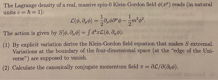 Solved The Lagrange density of a real, massive spin-0 | Chegg.com