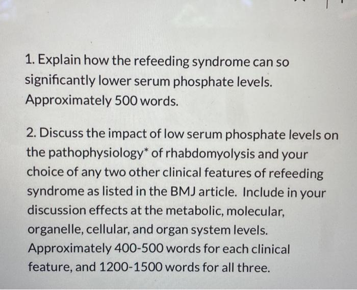 Solved 1. Explain how the refeeding syndrome can so | Chegg.com