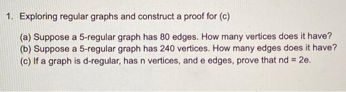 Solved 1. Exploring regular graphs and construct a proof for | Chegg.com