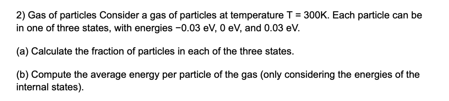 Solved Gas of particles Consider a gas of particles at | Chegg.com