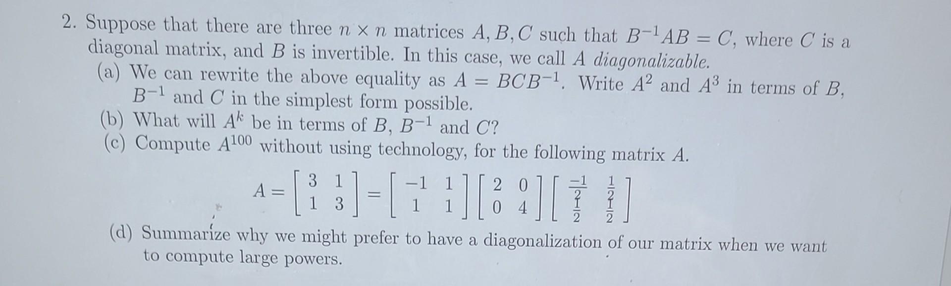 Solved Suppose that there are three n×n matrices A,B,C such | Chegg.com
